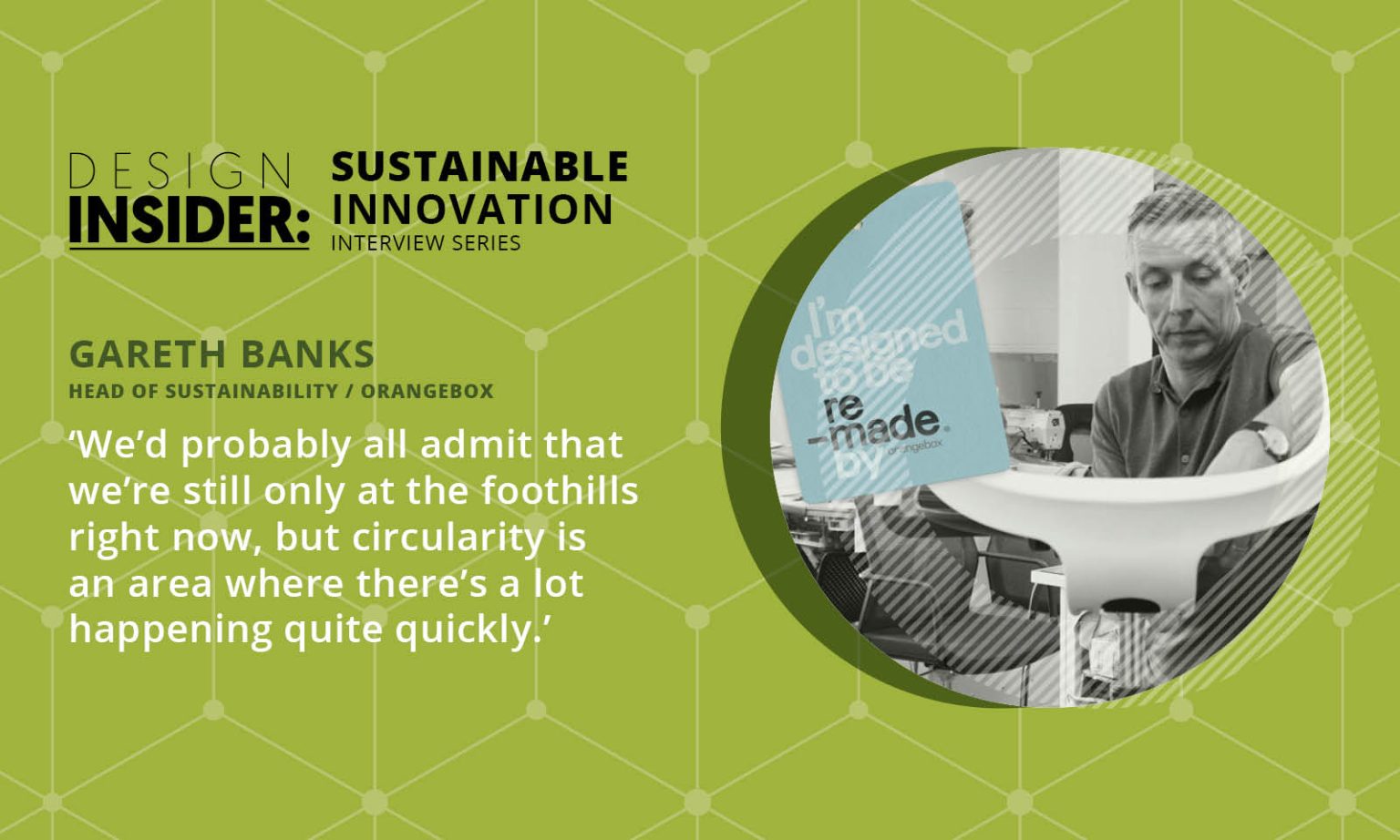 Sustainable Innovation Interview Series: Gareth Banks, Orangebox ...